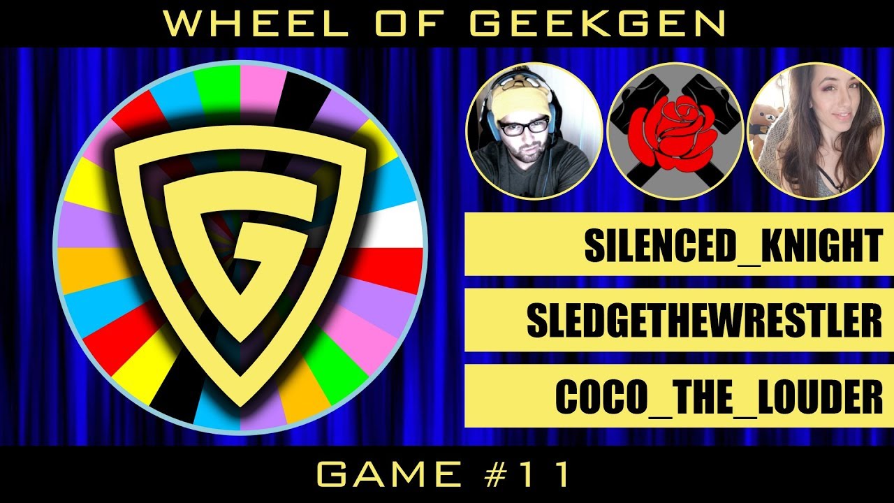 Wheel of GeekGen - Game 11 - Silenced_Knight, SledgeTheWrestler, and ...