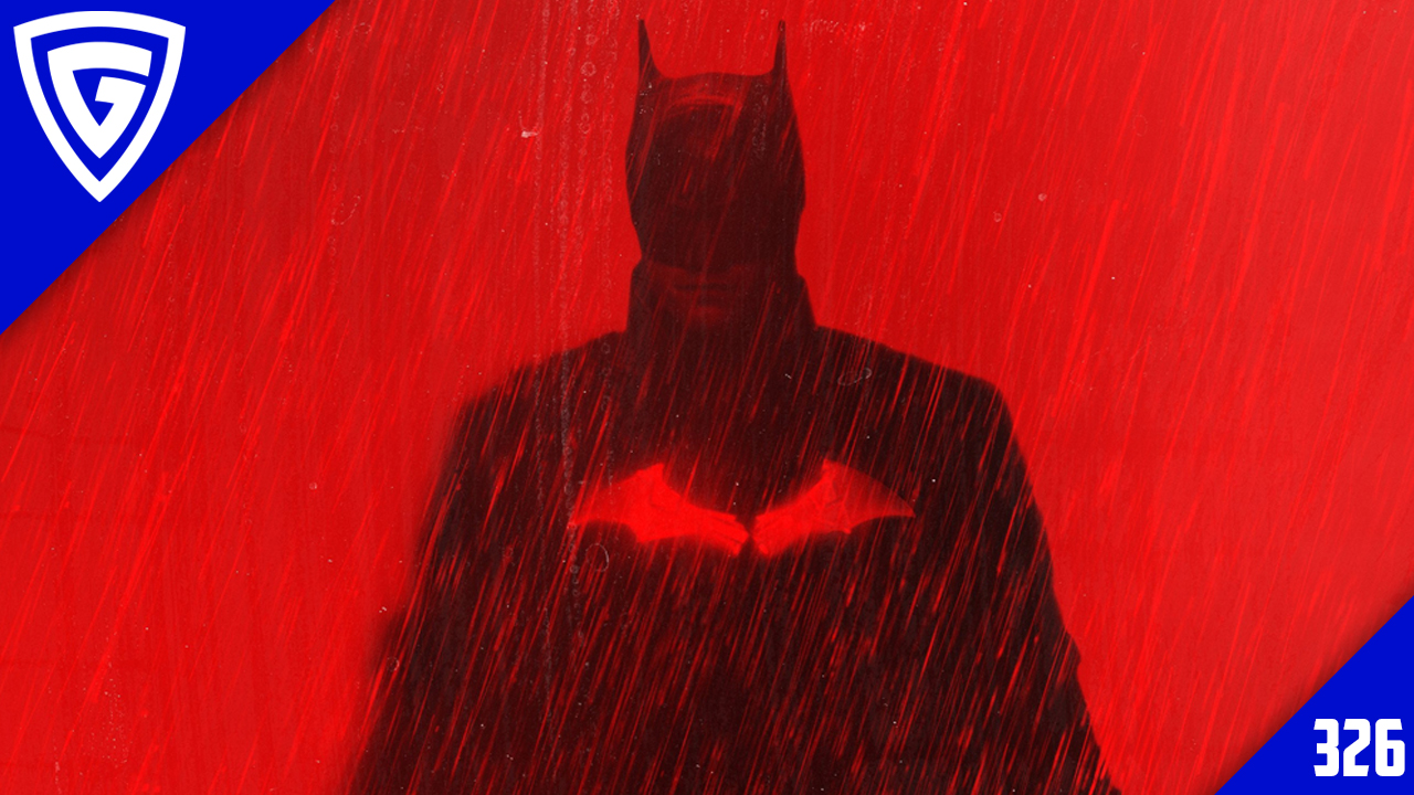 326 - The Batman - The Geek Generation